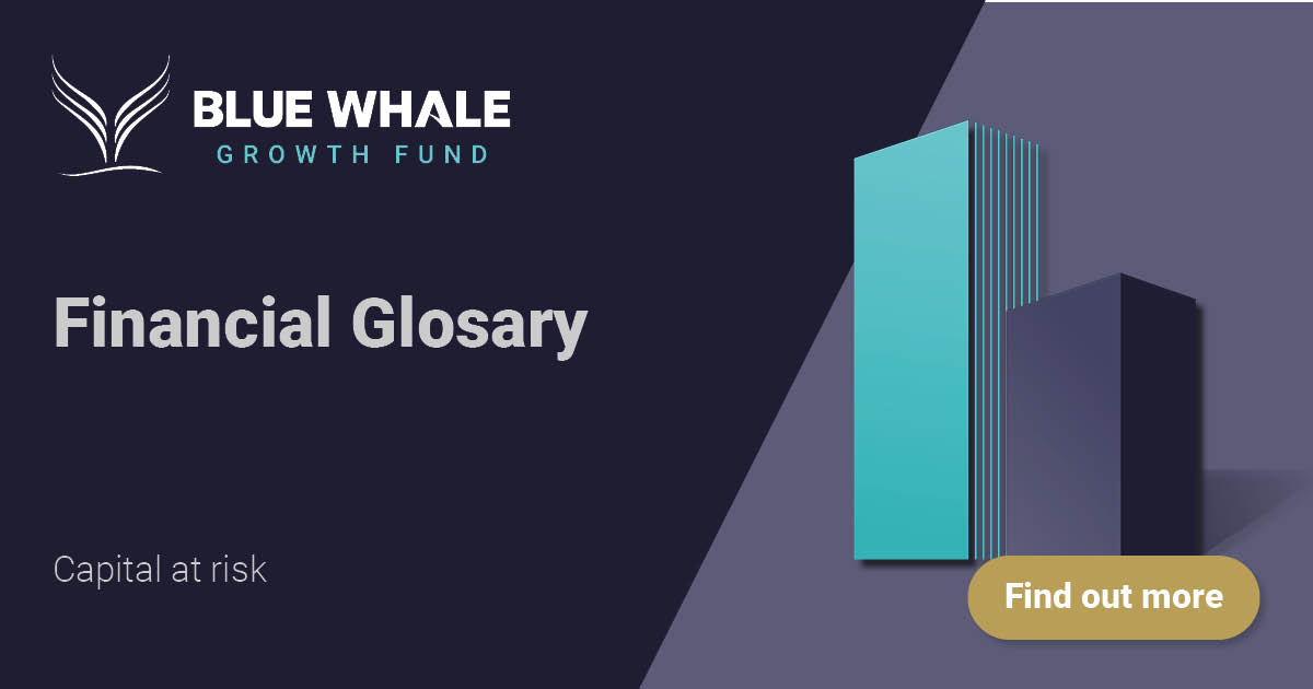 Financial Glossary | WS Blue Whale Growth Fund